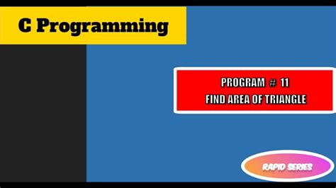 C Program To Find The Area Of A Triangle In C Youtube