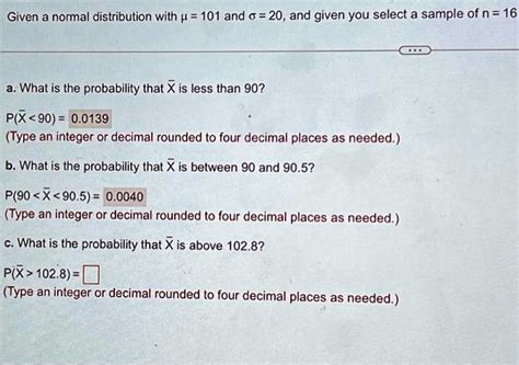 solved given a normal distribution with 101 and g 20 and given you