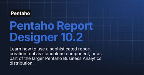 Pentaho Report Designer 102 Pentaho