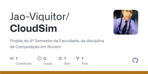 GitHub Jao Viquitor CloudSim Projeto do 4º Semestre da Faculdade da disciplina de Computação