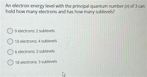 Solved An Electron Energy Level With The Principal Quantum
