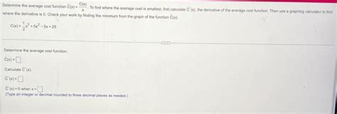 solved determine the average cost function cˉ x xc x to