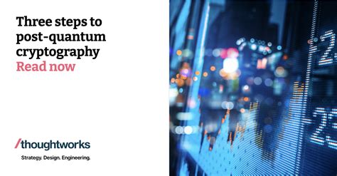 Three Steps To Post Quantum Cryptography Thoughtworks United Kingdom
