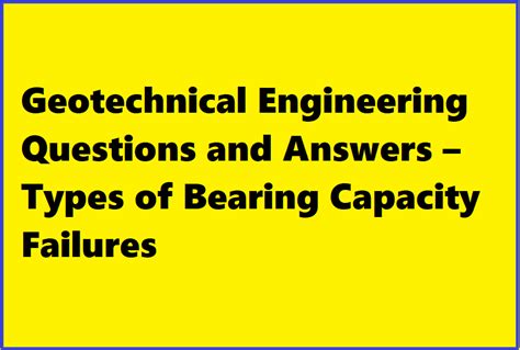 Geotechnical Engineering Questions And Answers Types Of Bearing Capacity Failures