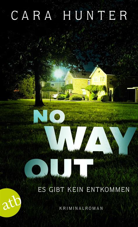 No Way Out Es Gibt Kein Entkommen Cara Hunter Aufbau D