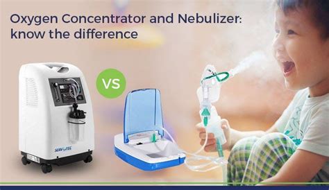 Oxygen Concentrator And Nebulizer Know The Difference Read Blogs