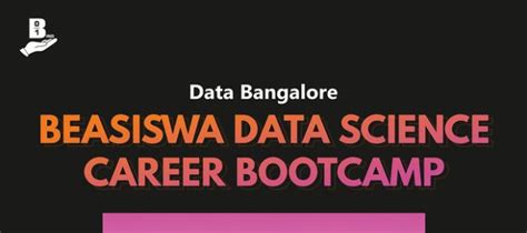 Pendaftaran Beasiswa Data Science Career Bootcamp Data Bangalore