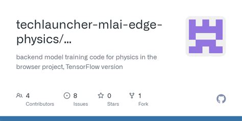 Github Techlauncher Mlai Edge Physics Neural Net Physics Tf Backend Model Training Code For