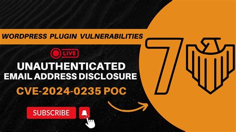 Live Bug Boundy Hunting Unauthenticated Email Address Disclosure Wordpressbug Cve 2024 0235