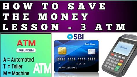 how to save the money lesson 3 atm youtube
