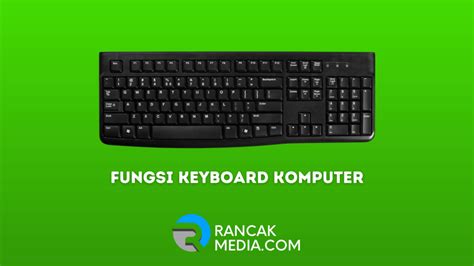 Fungsi Keyboard Komputer Secara Umum Beserta Penjelasannya