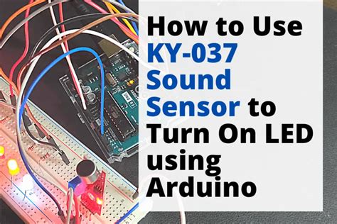How To Use KY Sound Sensor To Turn On LED Using Arduino