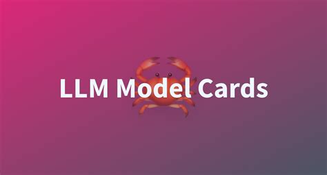 LLM Model Cards A Hugging Face Space By Loveblairsky
