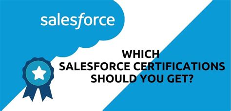 Which Salesforce Certifications Should You Get