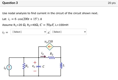Solved Question Pts Use Nodal Analysis To Find Current Chegg