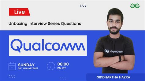 Unboxing Interview Series Question Qualcomm Siddharth Hazra