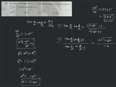 Q 4 If A Focal Chord Of An Ellipse Y {2} B {2} Left 1 X {2} Right Cuts T