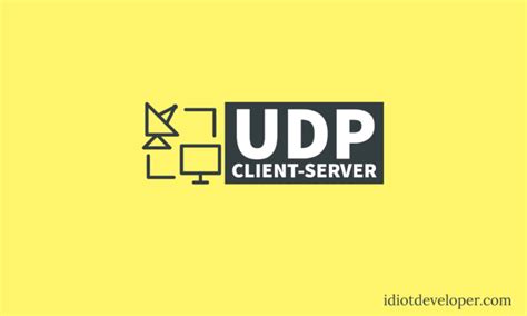 Udp Client Server Implementation In C Idiot Developer