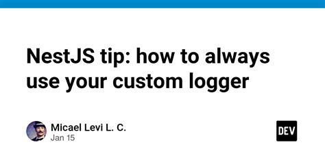 NestJS Tip How To Always Use Your Custom Logger DEV Community