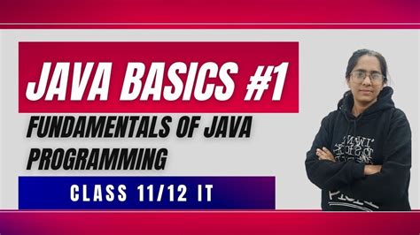 java basics for class 12 it lesson 1 fundamentals of java programming krishna education