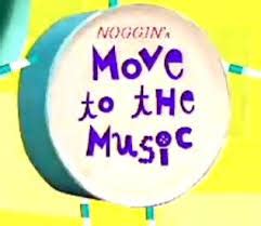Noggin Move To The Music
