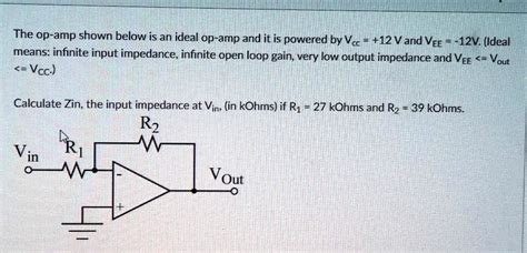 SOLVED The Op Shown Below Is An Ideal Op And It Is Powered By Vcc 12 V And VEE