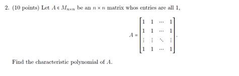 solved 10 ﻿points ﻿let ainmn×n be an n×n ﻿matrix whos