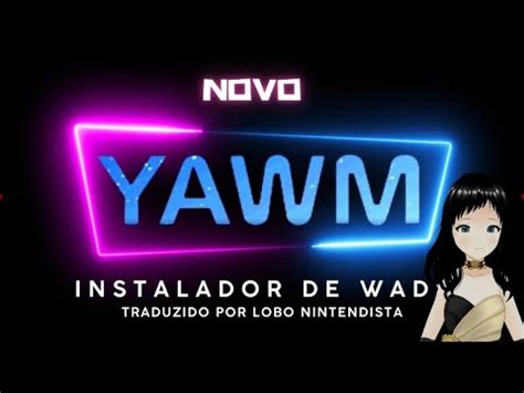 NOVO INSTALADOR DE WADs YAWN TRADUZIDO BR VERSÃO MODMII YouTube