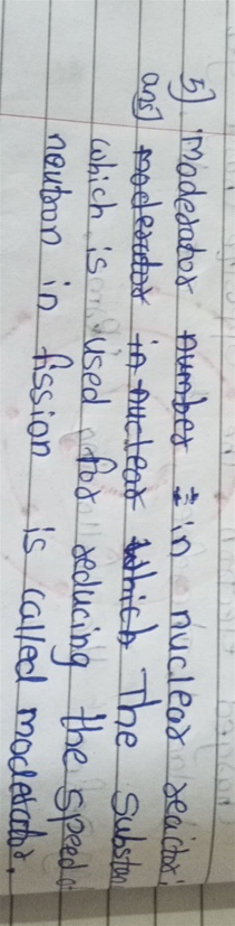 5 Moderator Number I In Nuclear Reactor Ans The In Nuclear Which The S