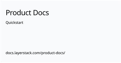 quickstart product docs