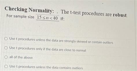 Solved Checking Normality The T Test Procedures Are Chegg