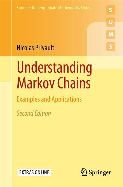 Understanding Markov Chains Examples And Applications Springer Undergraduate