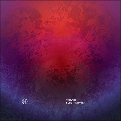 Torvvo Substratum The Bunker New York Music And Downloads On Beatport