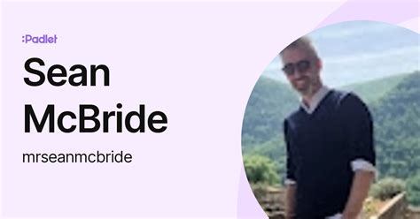 Sean Mcbride Mrseanmcbride Profile Padlet