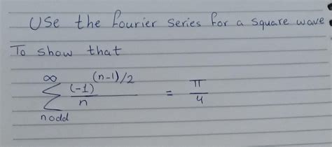 Solved Use The Fourier Series For A Square Wave To Show That