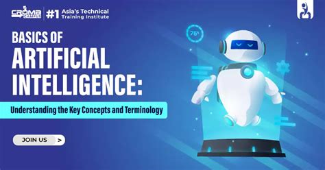 Basics Of Artificial Intelligence: Understanding the Key Concepts and Terminology