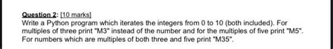 Solved Question 2 10 Marks Write A Python Program Which Chegg Com