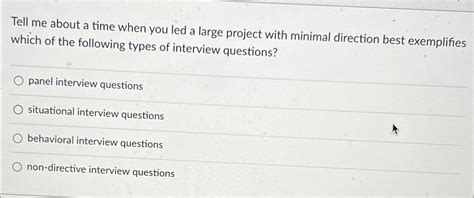 Solved Tell Me About A Time When You Led A Large Project