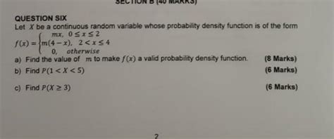Solved QUESTION SIX Let X Be A Continuous Random Variable Chegg Com