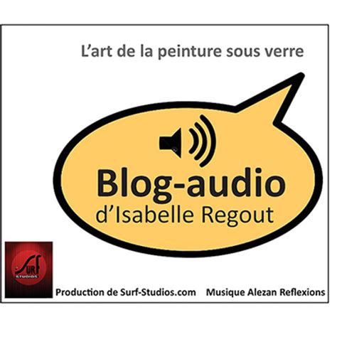 Stream Blog Audio Artquebec Ca Isabelle Regout Techniques En Peinture Sous Verre By Isabelle
