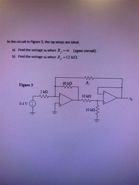 Solved In The Circuit In Figure The Op Amps Are Ideal A Chegg