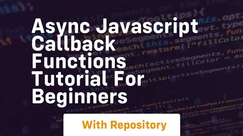 Async Javascript Callback Functions Tutorial For Beginners Youtube