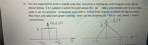 solved 1 you are expected to write a matlab code that