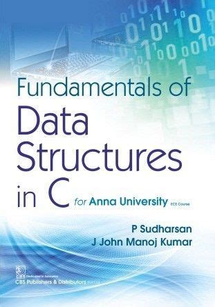 Fundamentals Of Data Structures In C For Anna University ECE Course