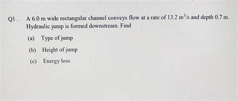 Solved Q A M Wide Rectangular Channel Conveys Flow At A Chegg