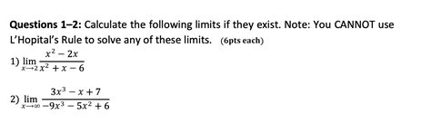 Solved Questions Calculate The Following Limits If They Chegg
