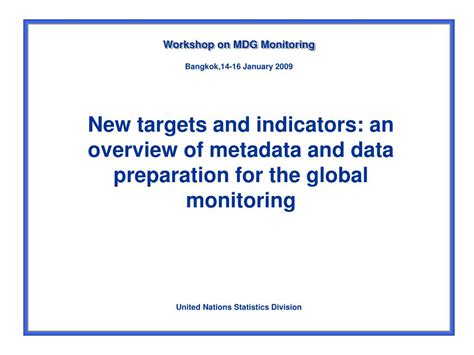Ppt New Targets And Indicators An Overview Of Metadata And Data Preparation For The Global