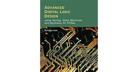 advanced digital logic design using verilog state machines and