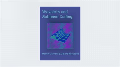 Wavelets And Subband Coding