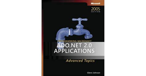 Programming Microsoft® Adonet 20 Applications Advanced Topics Book